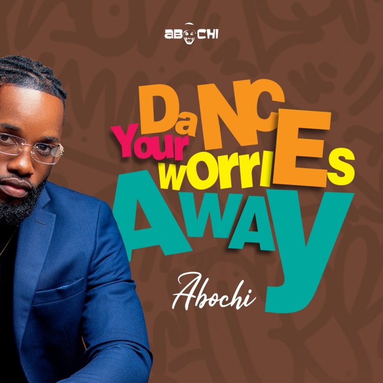 Abochi – Dance Your Worries Away | Hitz360.com