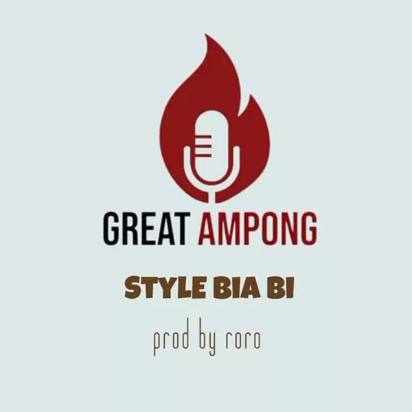Great Ampong – Style Biaa Bi | Hitz360.com