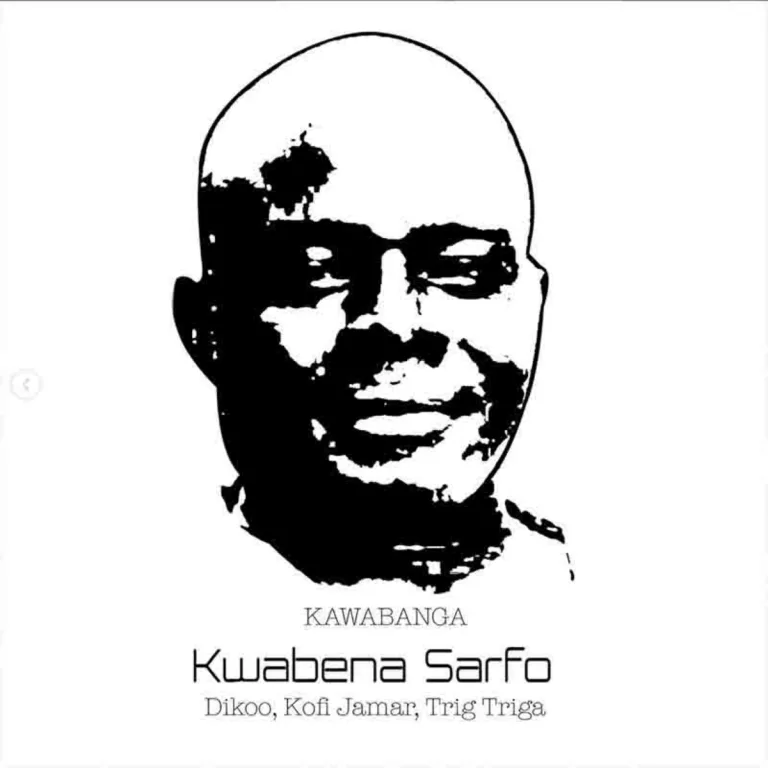 Kawabanga - Kwabena Sarfo ft. Dikoo, Kofi Jamar & Trig Triga | Hitz360.com