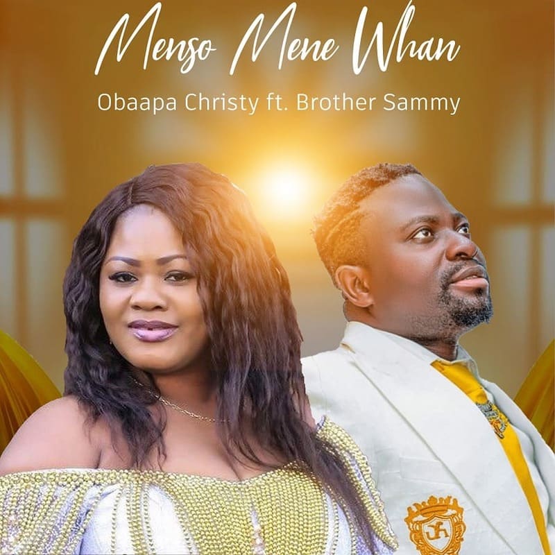 DOWNLOAD: Obaapa Christy – Menso Mene Whan Ft. Brother Sammy | Hitz360.com