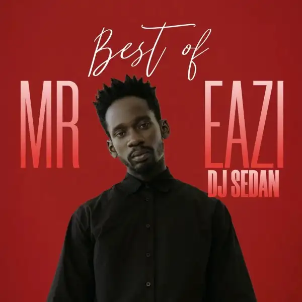 DOWNLOAD: DJ Sedan - Best Of Mr Eazi (Mixtape) | Hitz360.com