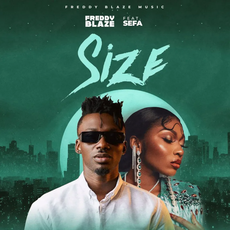 Download Mp3: Freddy Blaze - Size ft. Sefa | Hitz360.com