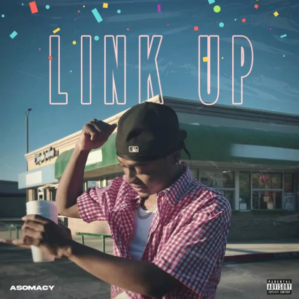 Download Mp3: Asomacy - Link Up | Hitz360.com
