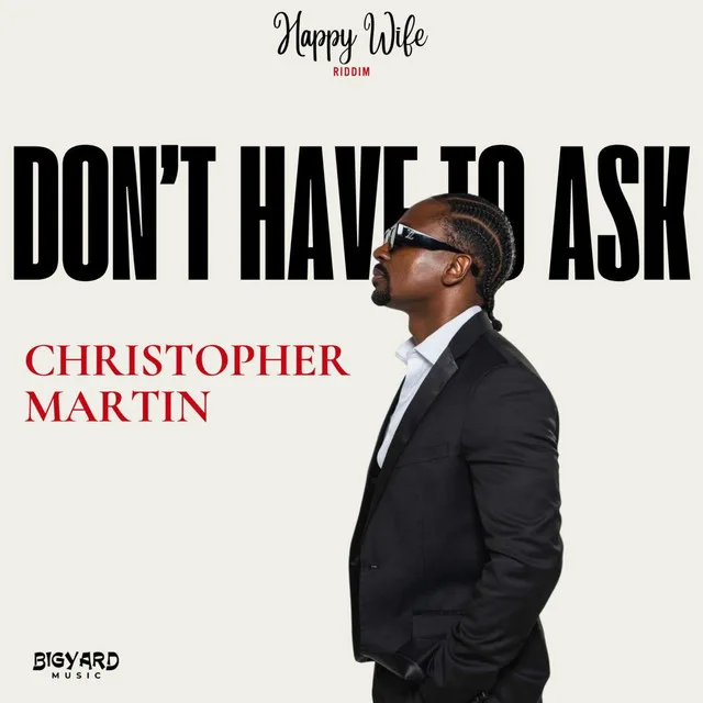 Download Mp3: Christopher Martin - Don't Have to Ask | Hitz360.com