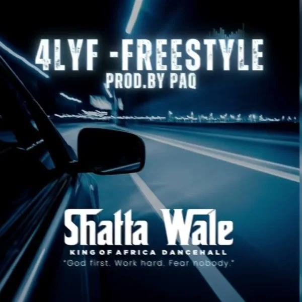 Download Mp3: Shatta Wale - 4lYF (Freestyle) | Hitz360.com