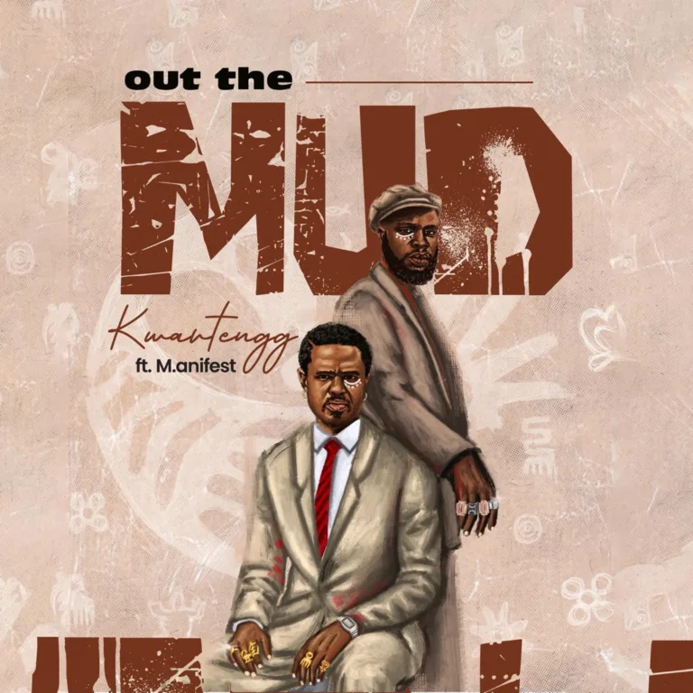 Download Mp3: Kwartengg – Out The Mud ft. M.anifest | Hitz360.com