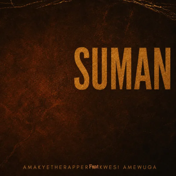Download Mp3: AmakyeTheRapper - Suman ft. Kwesi Amewuga | Hitz360.com